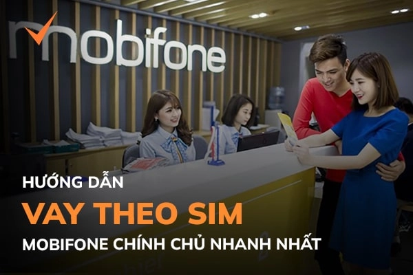Vay online theo sim Mobifone chính chủ duyệt nhanh