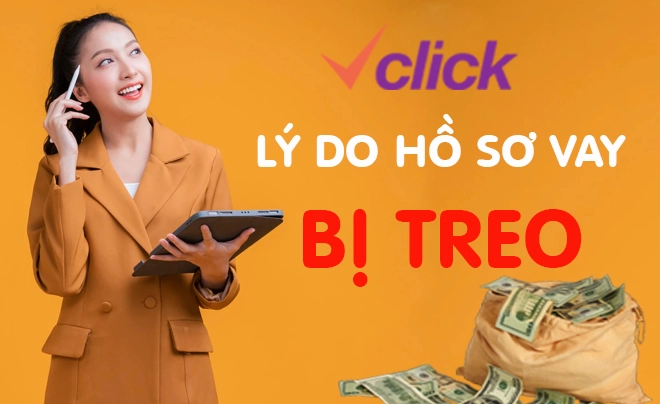 Hồ sơ vay bị ngưng xử lý là gì? Lý do hồ sơ vay bị ngưng?
