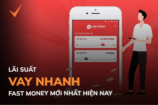 Lãi suất vay nhanh FastMoney trên MoMo mới nhất 1/2024